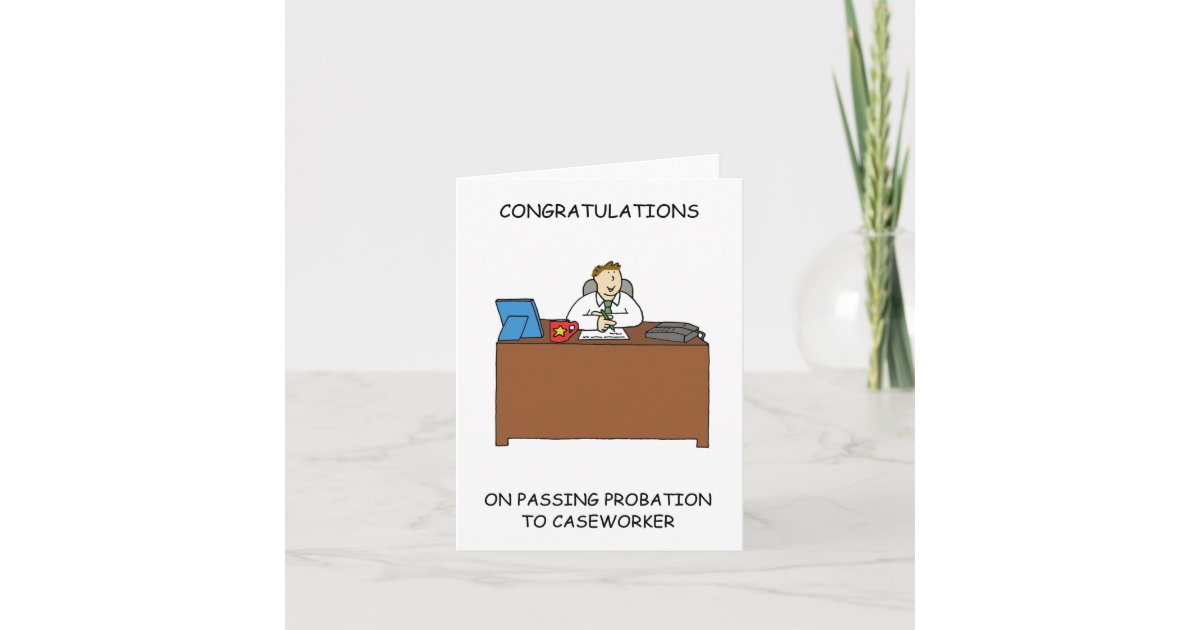 Congratulations Passing Probation to Caseworker Card | Zazzle