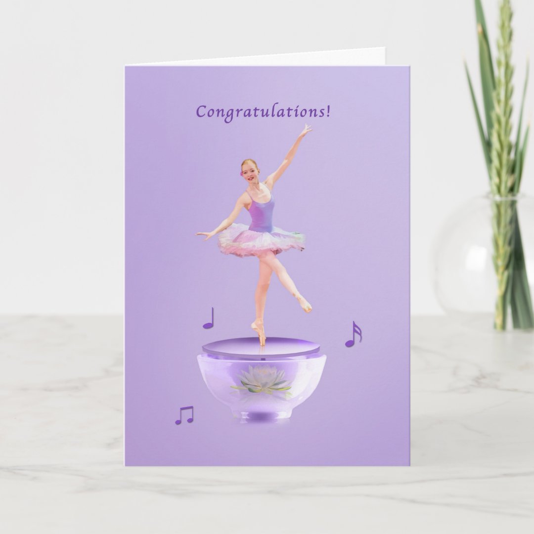 Congratulations, Performance, Music Box Ballerina Card | Zazzle