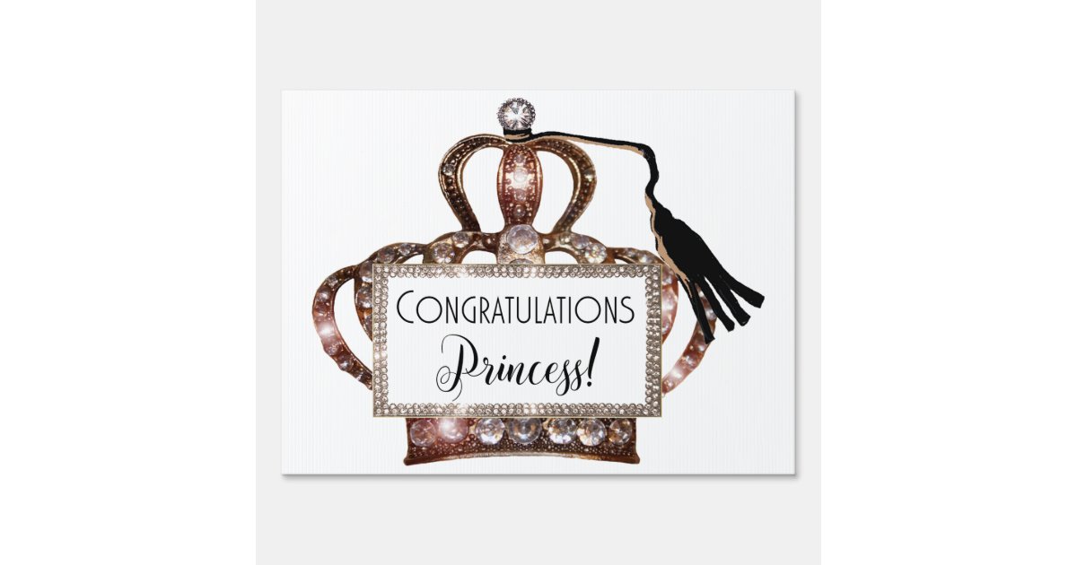 "Congratulations Princess!" Graduation Yard Sign | Zazzle