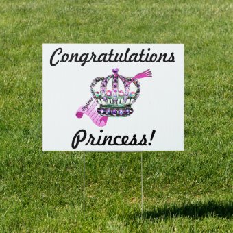 "Congratulations Princess!" Graduation Yard Sign | Zazzle
