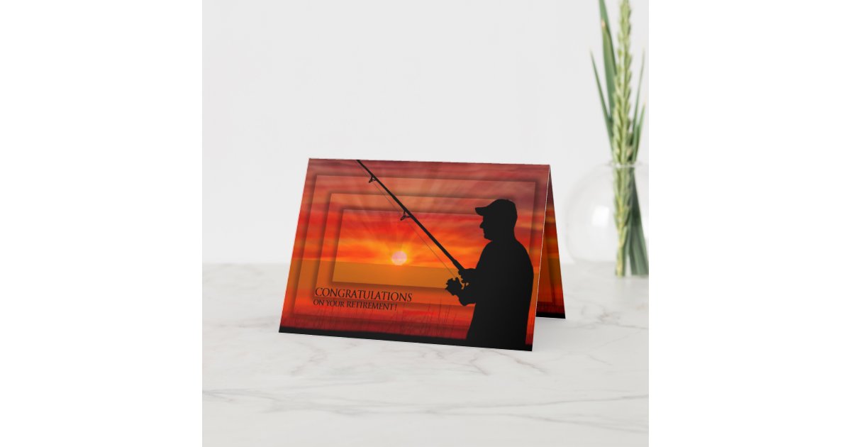 CONGRATULATIONS - RETIREMENT - FISHING AT SUSET CARD | Zazzle