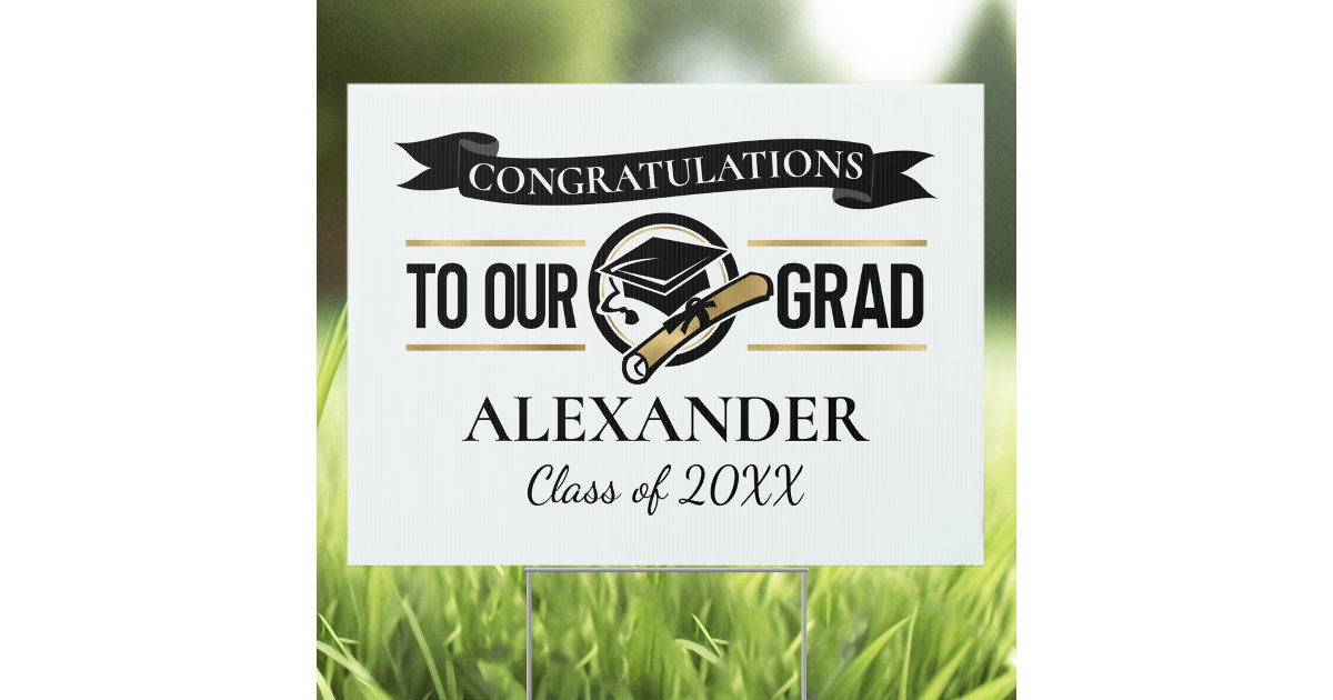 Congratulations To Our Grad Graduation Sign | Zazzle