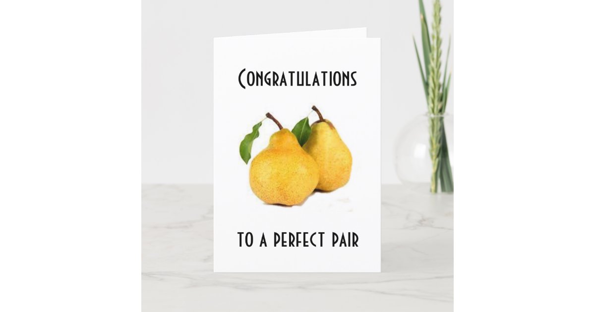 CONGRATULATIONS TO THE "PERFECT PAIR" CARD | Zazzle