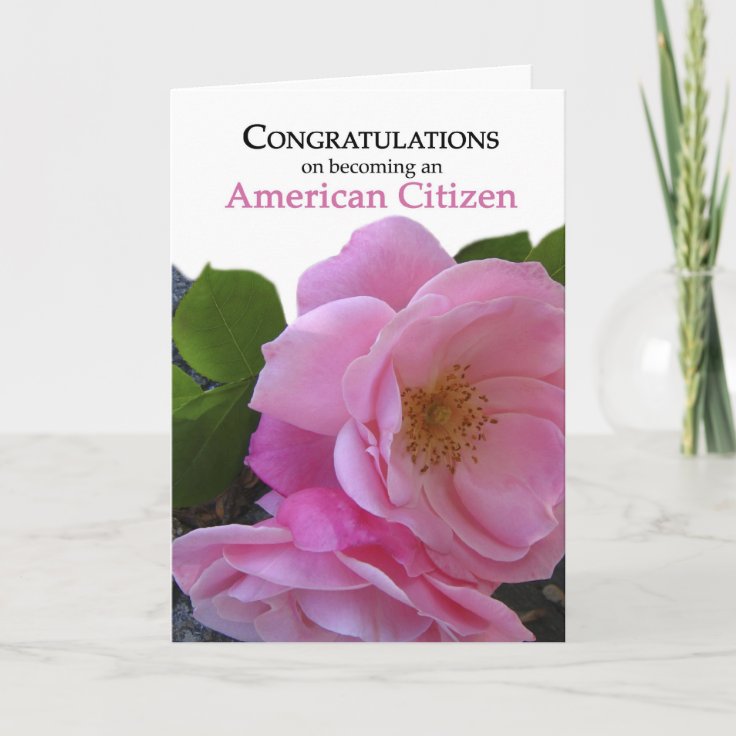 Congratulations US Citizenship featuring pink rose Card | Zazzle