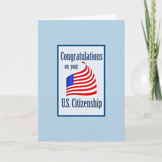 Congratulations US Citizenship US Flag Card | Zazzle