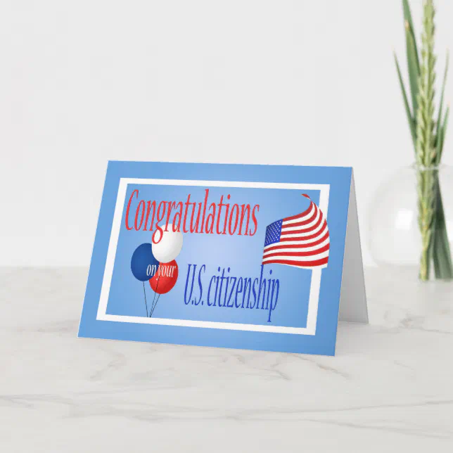 Congratulations US Citizenship US Flag Card | Zazzle