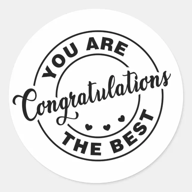 Congratulations: You are the best Classic Round Sticker | Zazzle