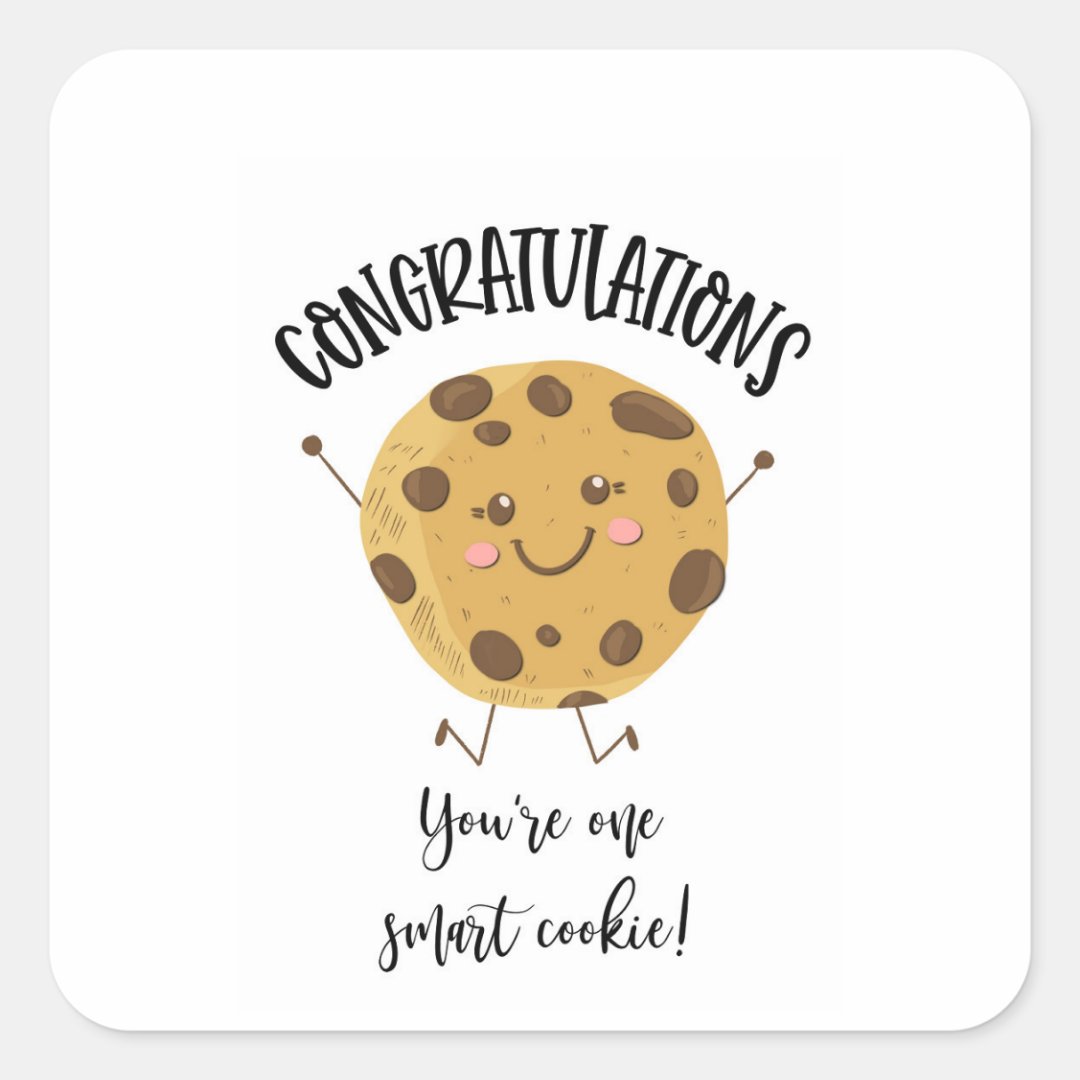 congratulations you're one smart cookie square sticker | Zazzle