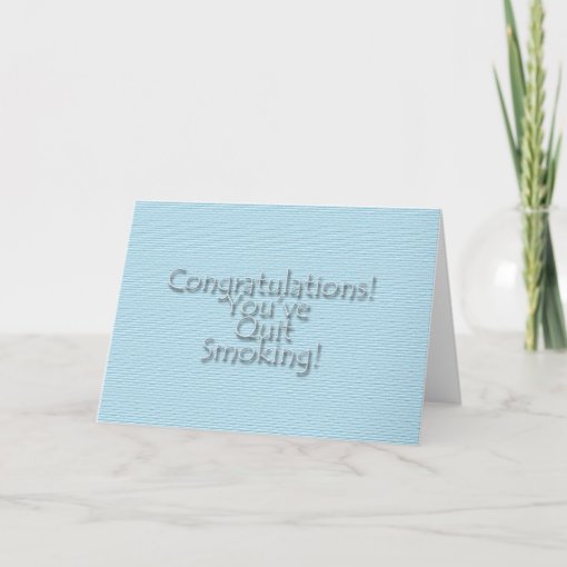 Congratulations You've Quit Smoking! Card | Zazzle