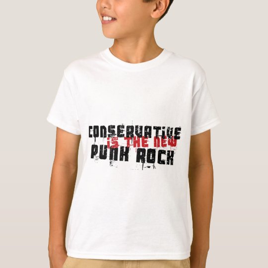 Conservative Is the New Punk Rock T-Shirt | Zazzle.com