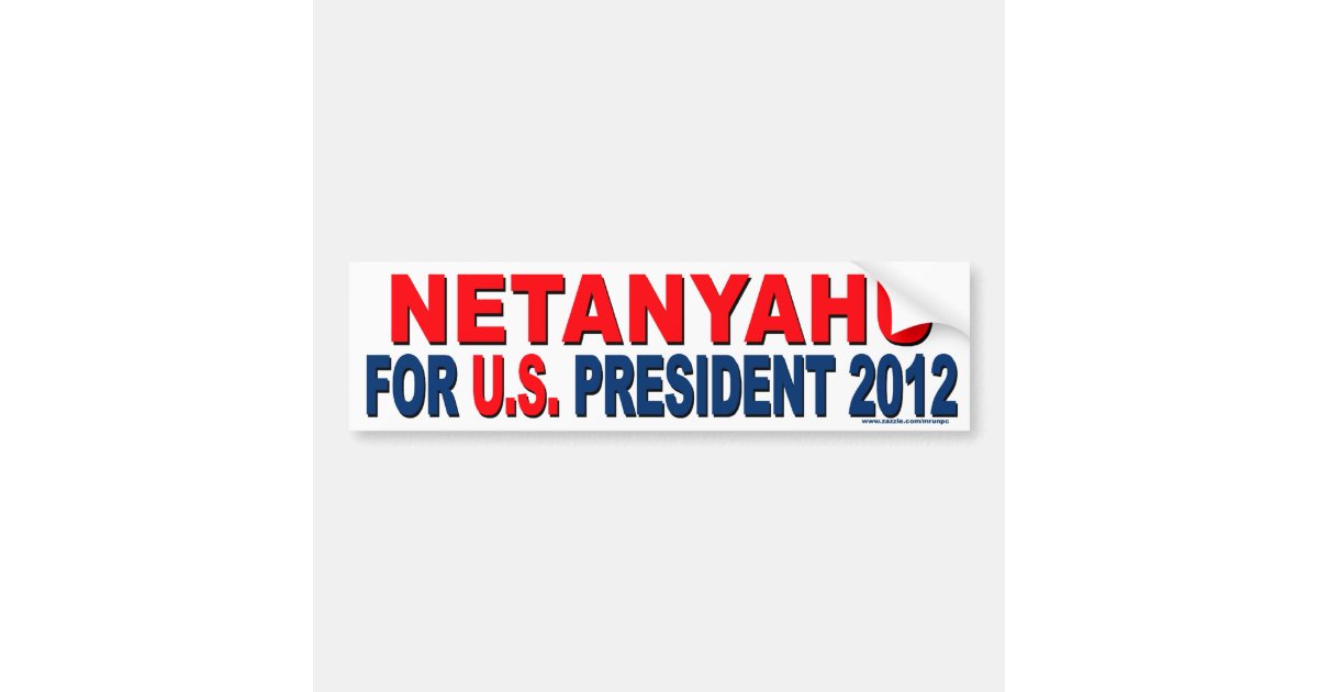 Conservative "Netanyahu For President" Sticker | Zazzle