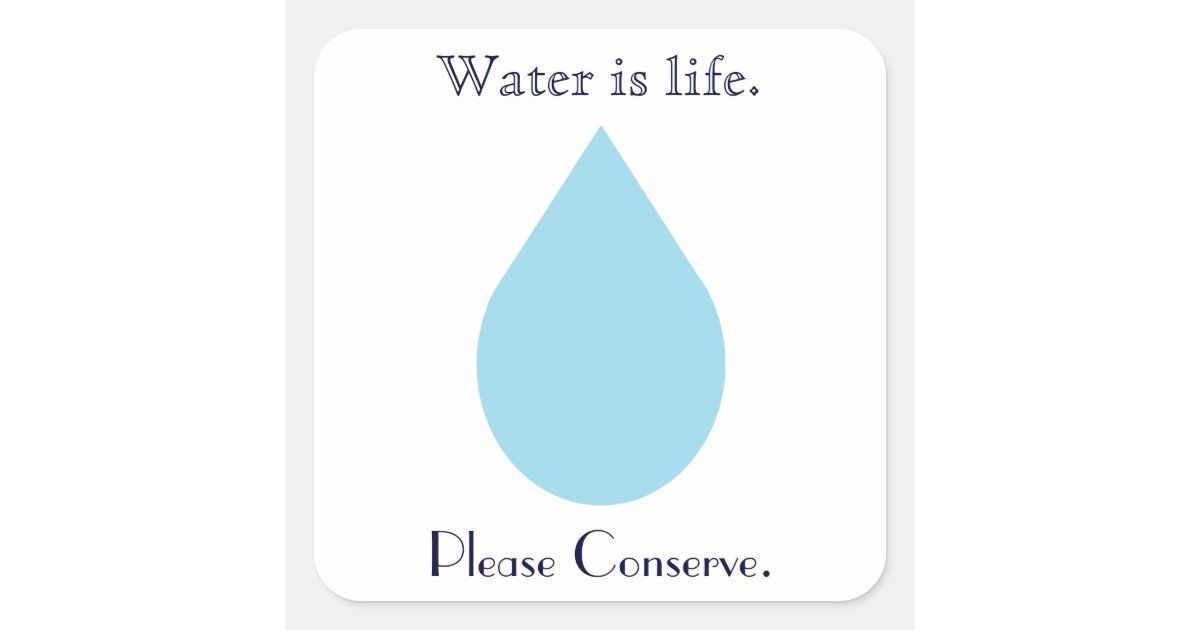 Conserve Water Square Sticker | Zazzle