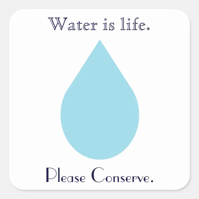 Conserve Water Square Sticker | Zazzle