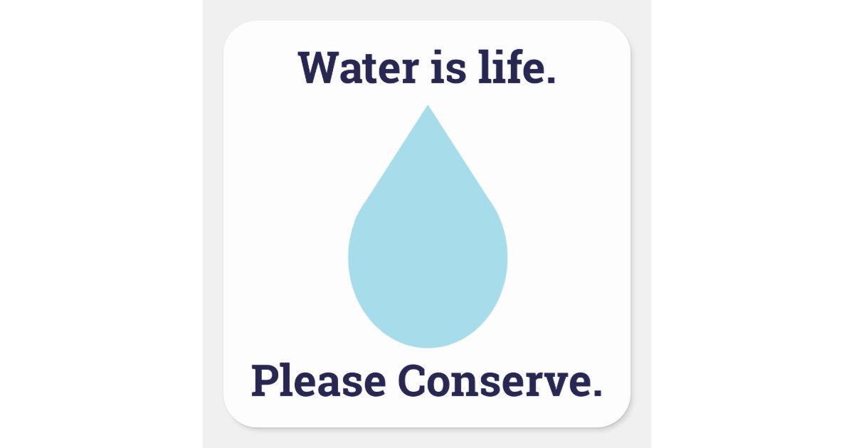 Conserve Water Square Sticker | Zazzle