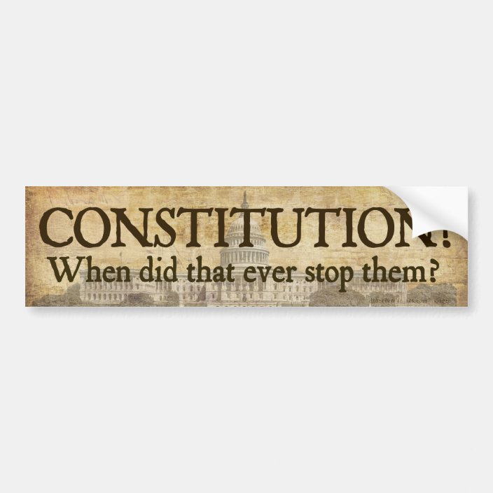 Constitution? Bumper Sticker | Zazzle.com