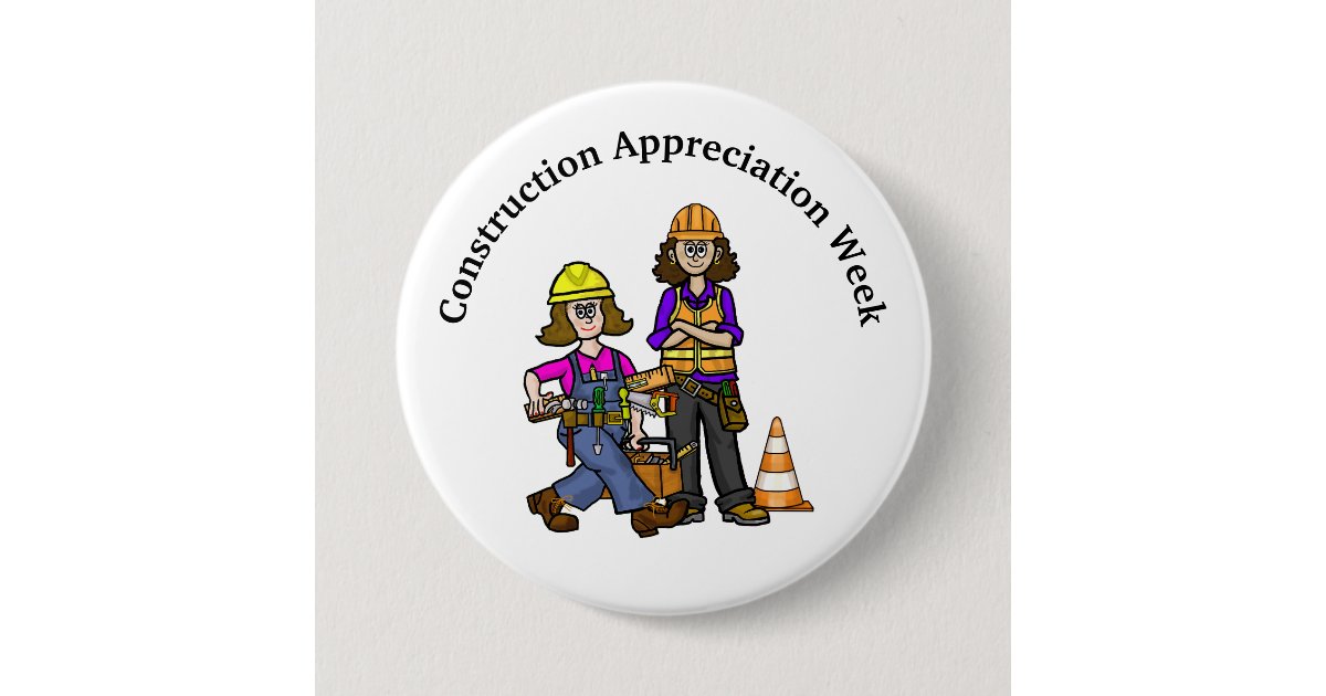 Construction Appreciation Day Button for Women | Zazzle