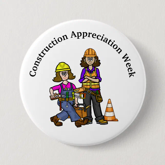 Construction Appreciation Day Button for Women | Zazzle