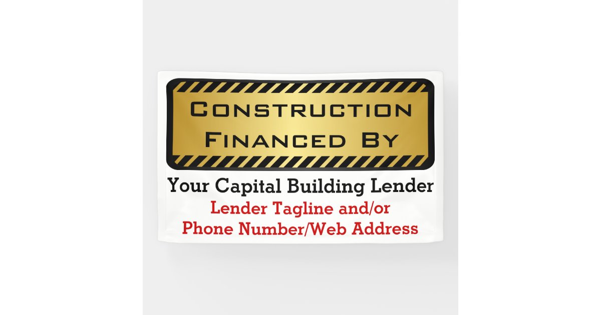 Construction Financed By Bank Developer Job Sign | Zazzle