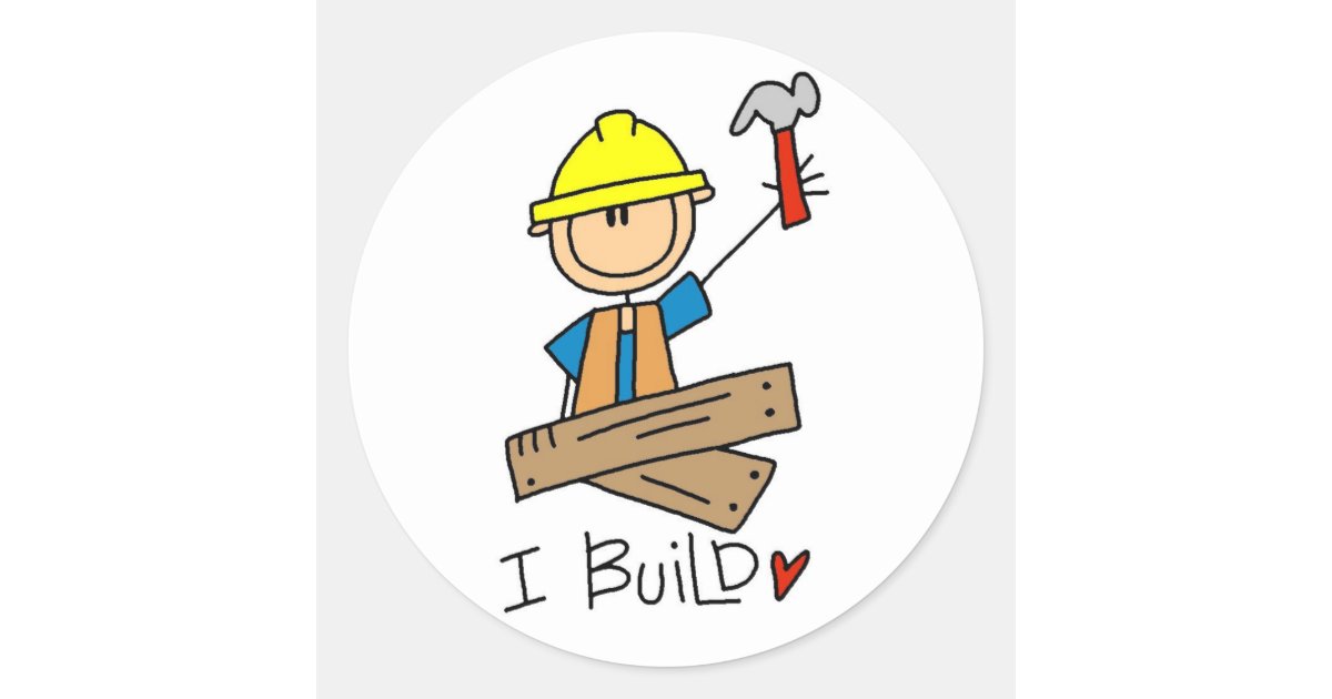 Construction I Build T-shirts and Gifts Classic Round Sticker | Zazzle