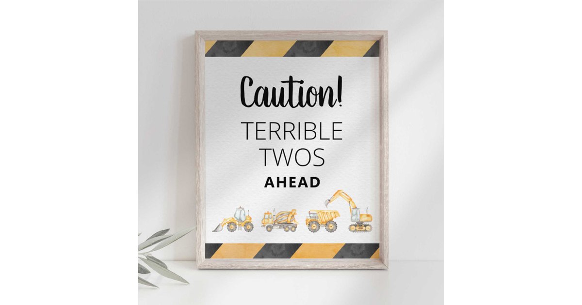 Construction Truck Terrible Twos Party Sign | Zazzle