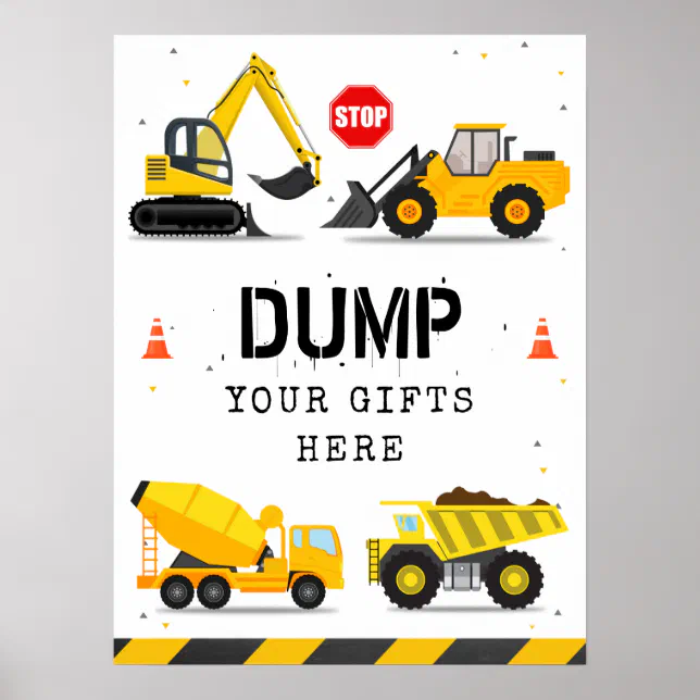 Construction Trucks Birthday Dump Your Gifts Here Poster | Zazzle