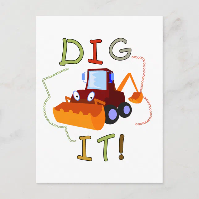 Constuction Vehicle Dig It Tshirts and Gifts Postcard | Zazzle