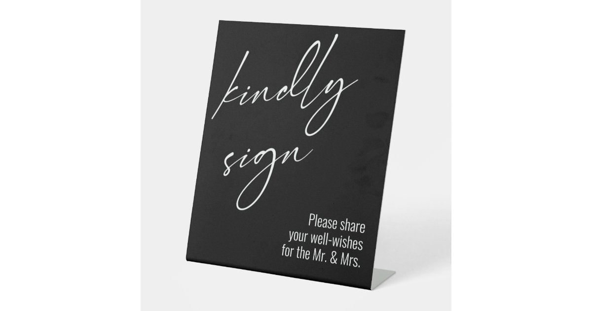Contemporary Handwriting "Kindly Sign" Black Pedestal Sign | Zazzle