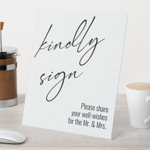 Contemporary Handwriting "Kindly Sign" Typography Pedestal Sign | Zazzle