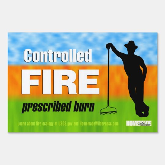 Controlled Fire Prescribed Burn Sign, 12" x 18" Sign | Zazzle.com