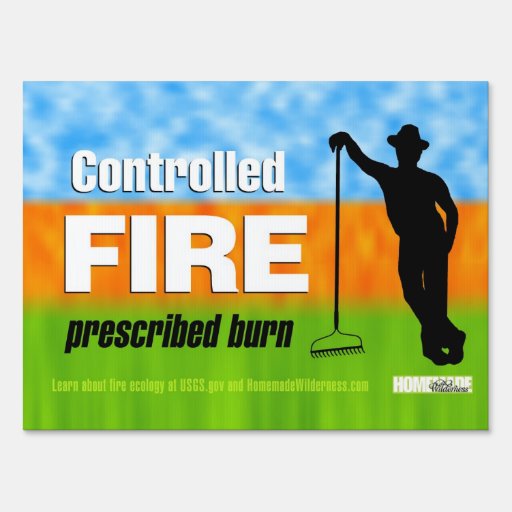 Controlled Fire Prescribed Burn Sign, 18" x 24" Lawn Signs | Zazzle