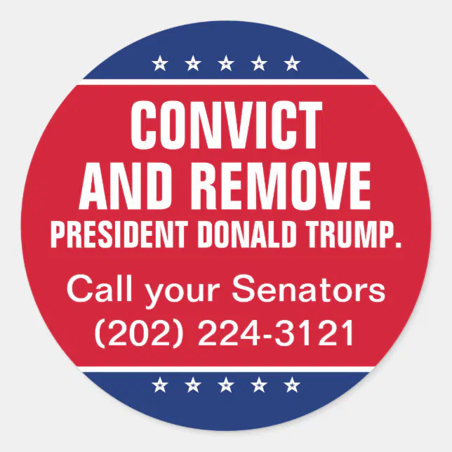 Convict and Remove Senate President Donald Trump Classic Round Sticker ...