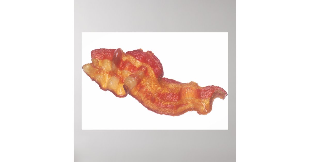 Cooked Bacon Poster | Zazzle