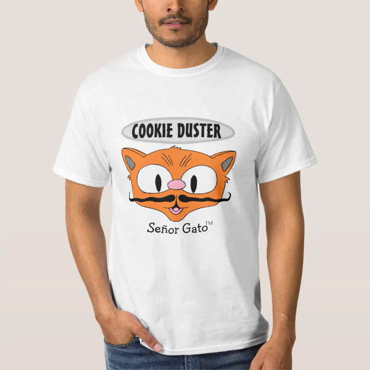 COOKIE DUSTER Mustache Humor Señor Gato Cat T-Shirt | Zazzle