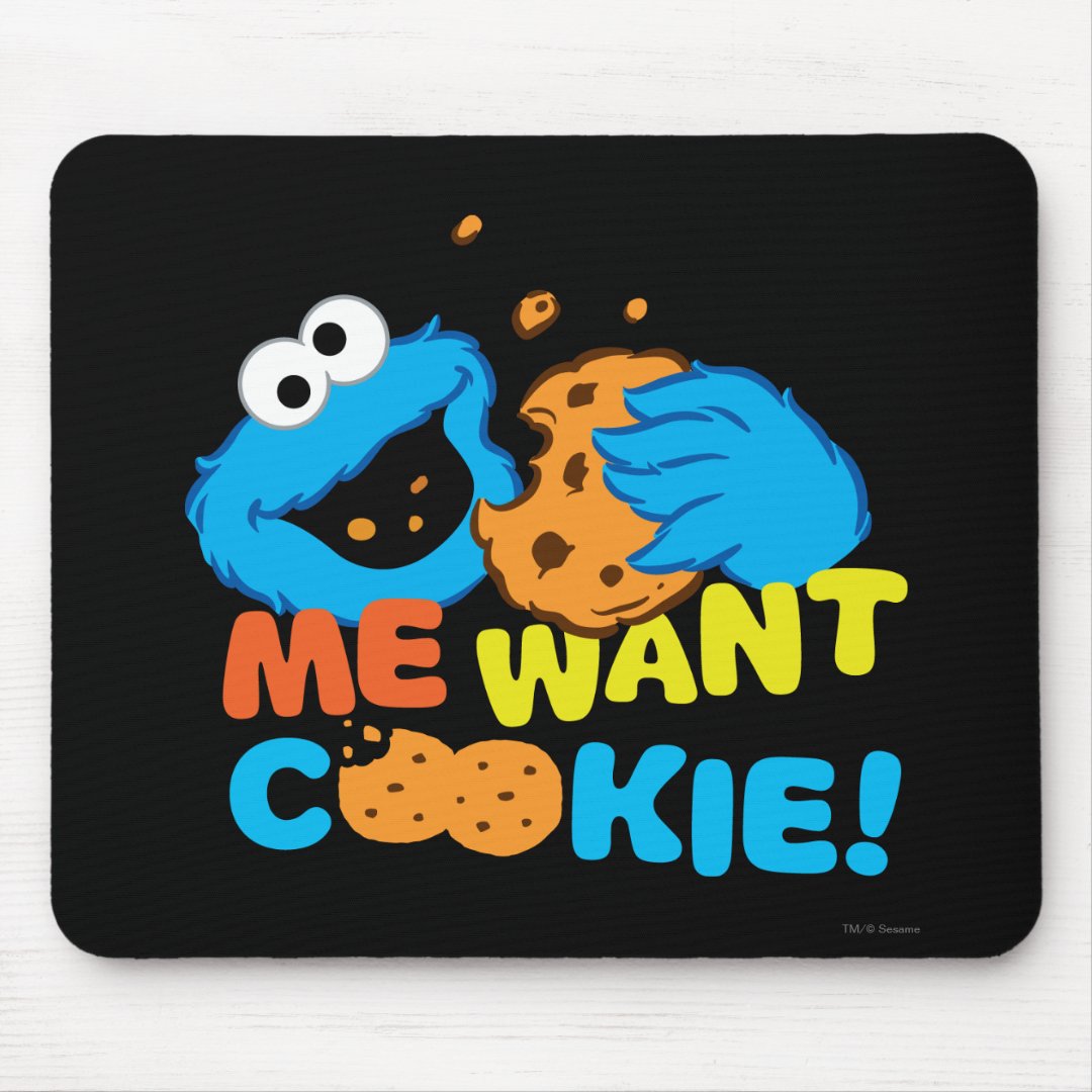 Cookie Wants Cookie Mouse Pad | Zazzle