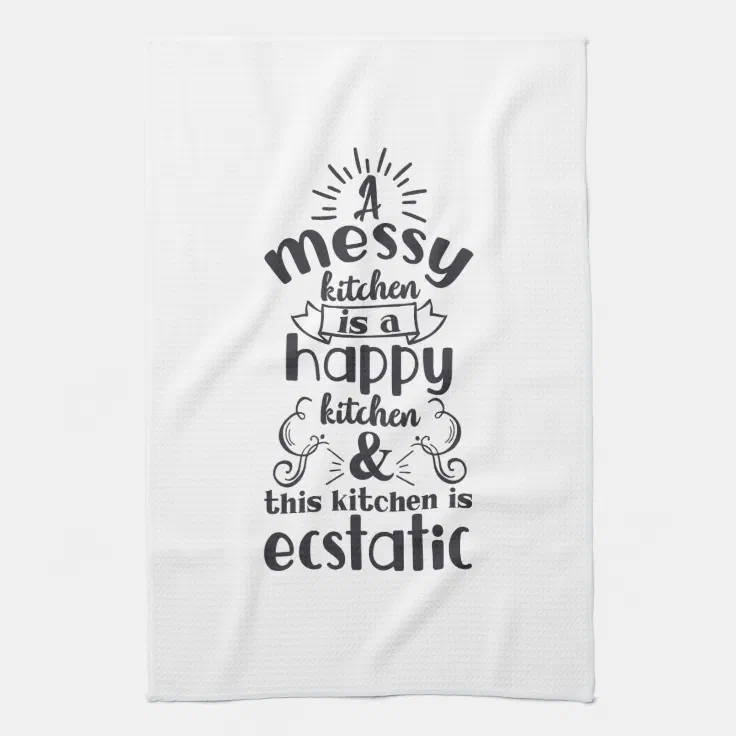 Cooking Baking Kitchen Messy Funny Humor Saying Kitchen Towel | Zazzle