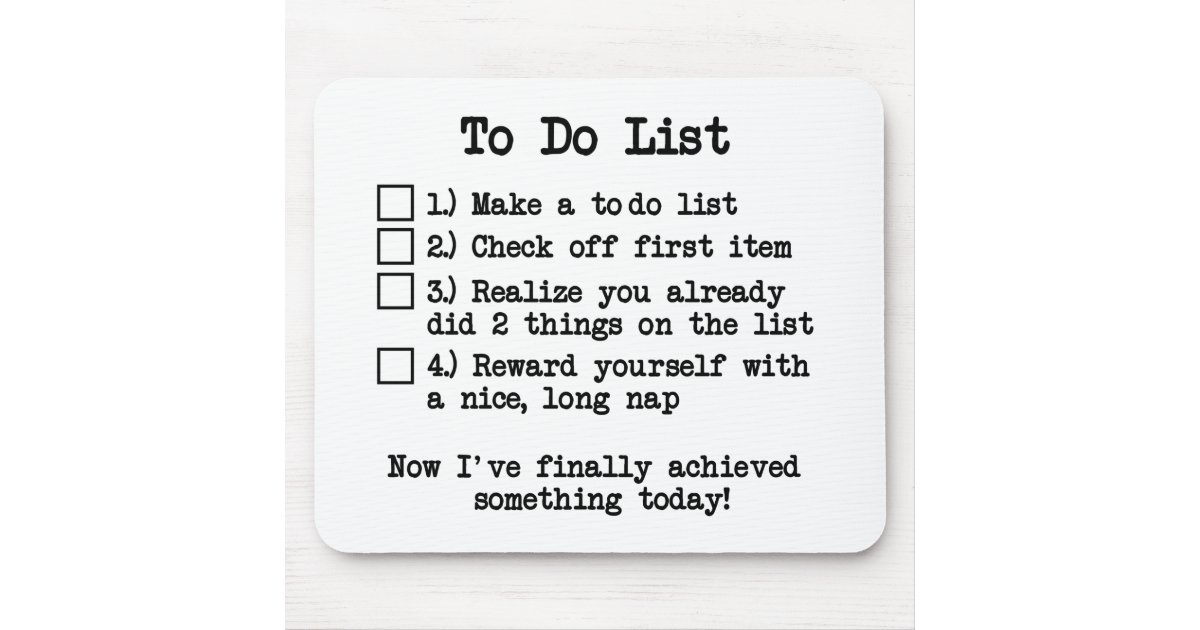 Cool and Funny To-Do List Mousepad | Zazzle