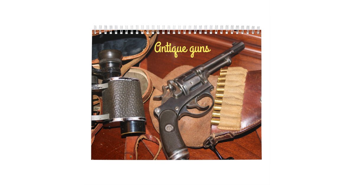 Cool antique guns calendar | Zazzle