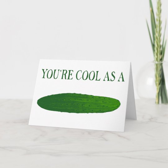 Cool as a Cucumber Vegetable Birthday Card | Zazzle.com