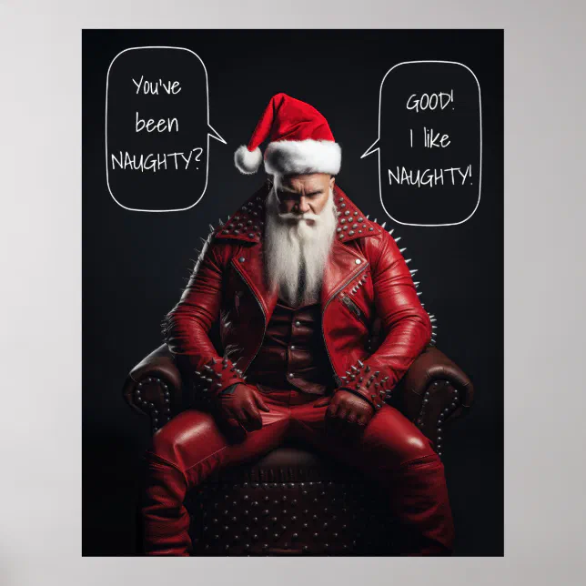 Cool Badass Santa In Red Leather Likes It Naughty Poster | Zazzle