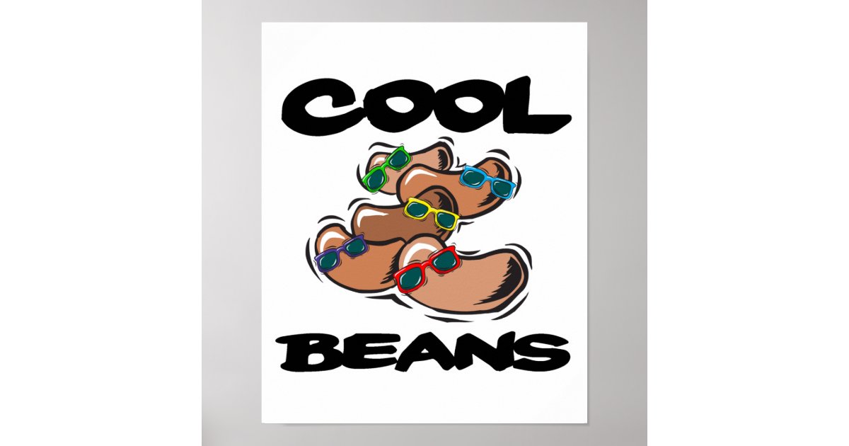 Cool Beans Poster | Zazzle