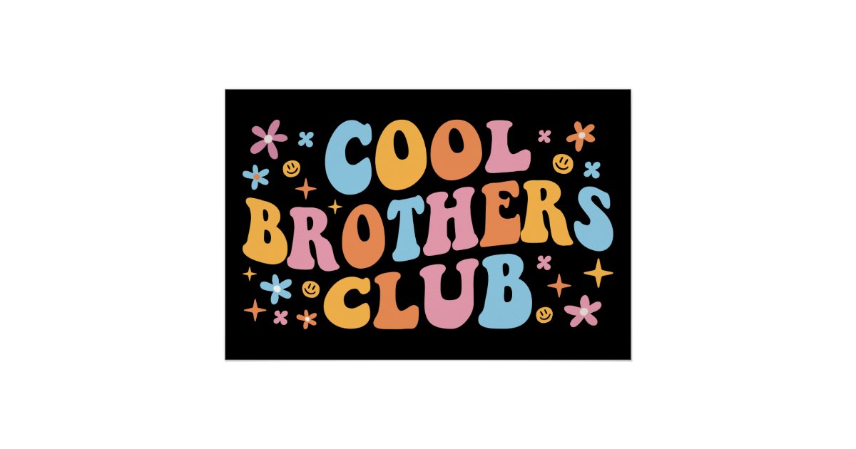 Cool Brothers Club III Poster | Zazzle