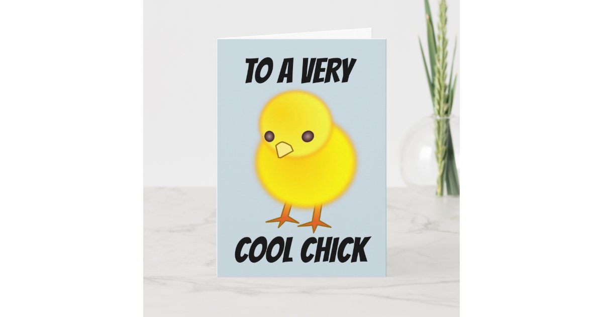 COOL CHICK BIRTHDAY FOR HER CARD | Zazzle