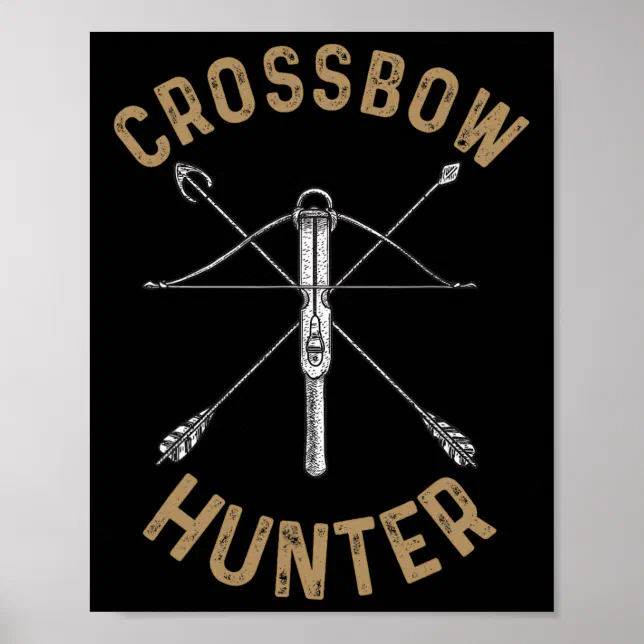 Cool Crossbow For Men Women Archery Arrow Bow Hunt Poster | Zazzle