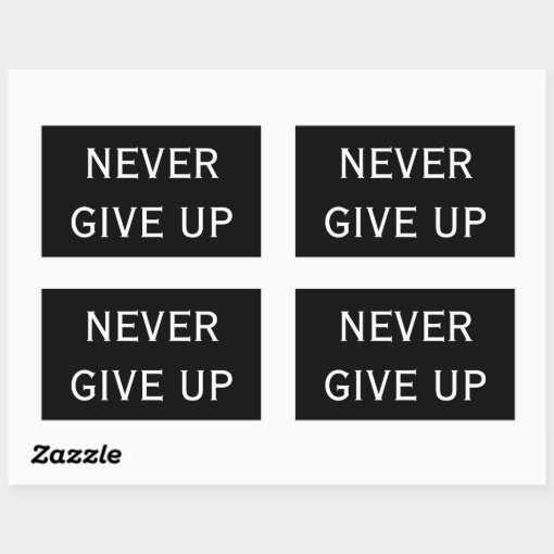 Cool Custom Color Black Never Give Up Stickers | Zazzle Cool Custom Color Black Never Give Up Stickers | Zazzle