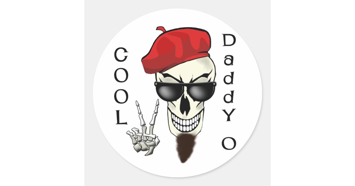 Cool Daddy - O Beatnik Skull Classic Round Sticker | Zazzle