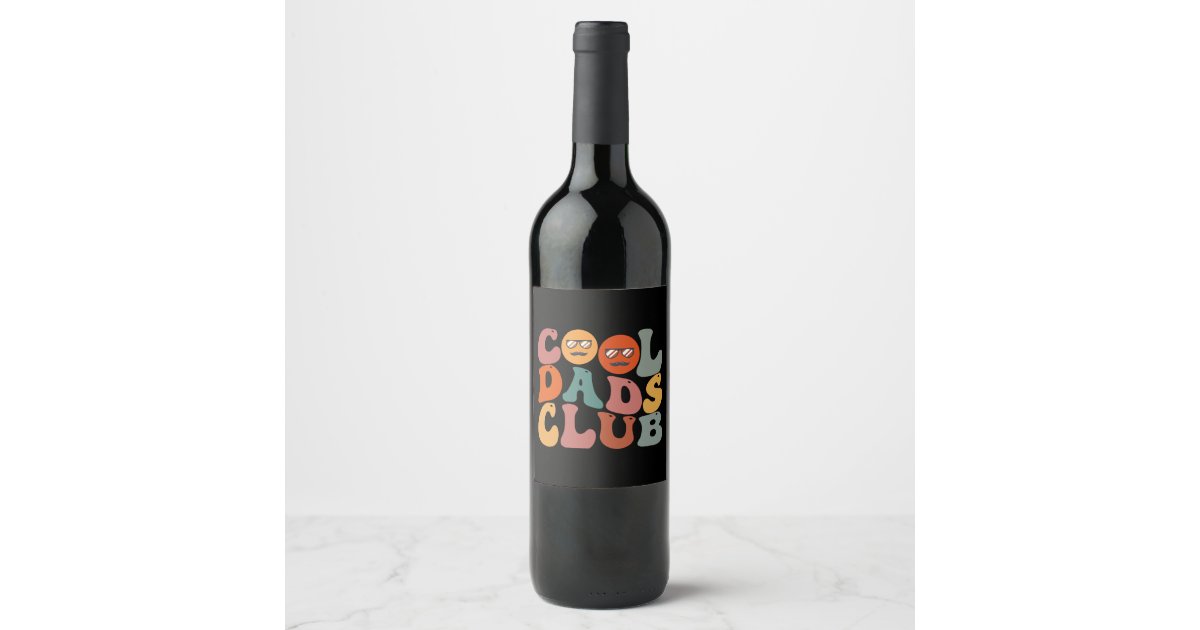 Cool Dads Club Dad Father's Day Retro Groovy Wine Label | Zazzle