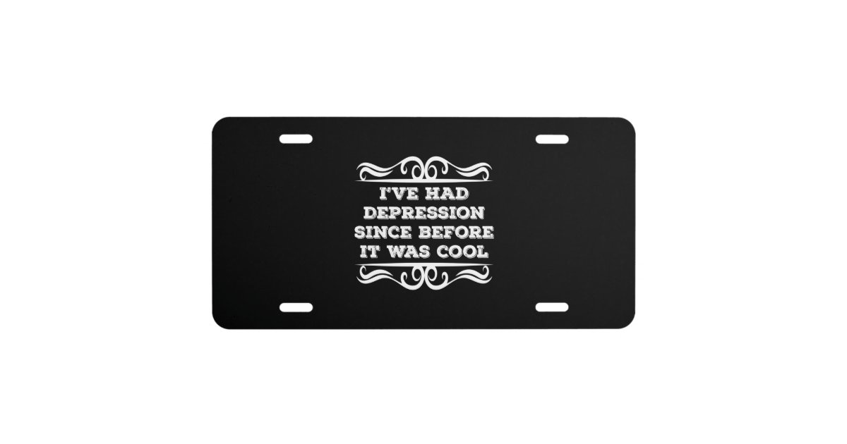 Cool Depression License Plate | Zazzle