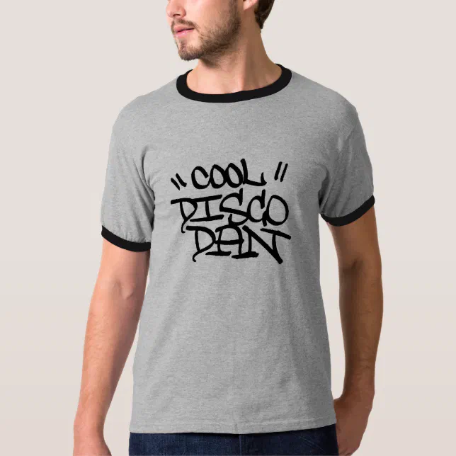 "Cool" Disco Dan shirt3 T-Shirt | Zazzle