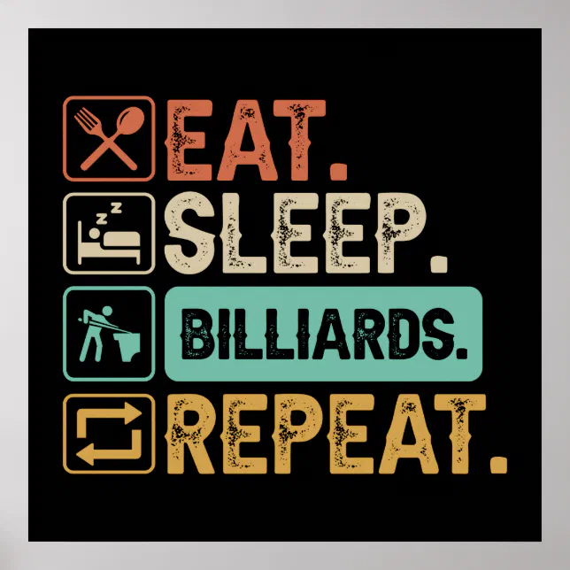 cool eat sleep Billiards repeat word art Poster | Zazzle