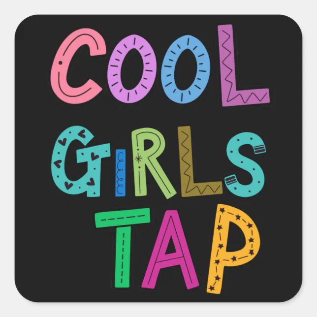 Cool Girls Tap Dance Dancer Womens Kids Square Sticker | Zazzle